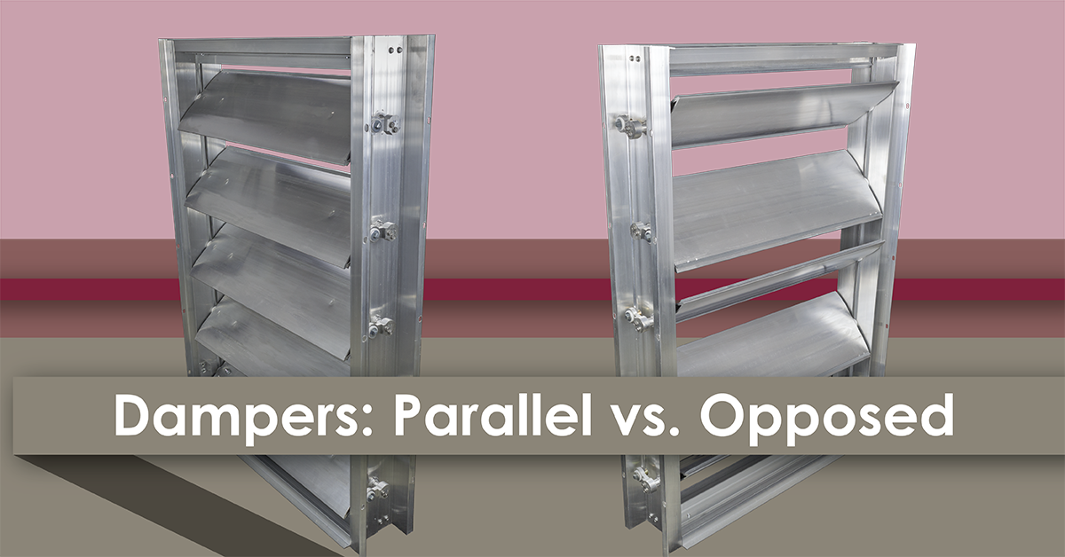 Parallel or Opposed Blade Dampers? Control Dampers and Blade Action